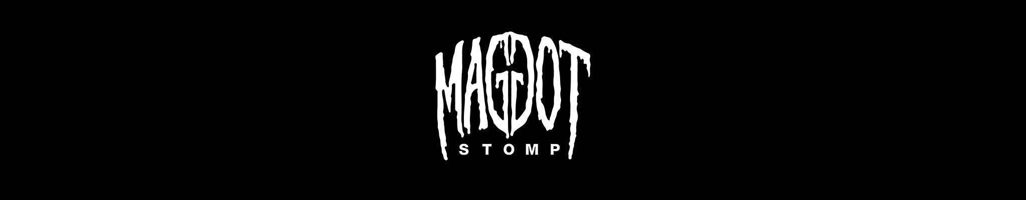 MAGGOT STOMP - Official EU/UK Store