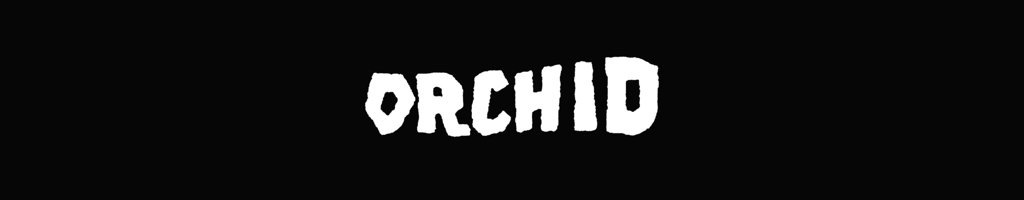 ORCHID - Official Merch