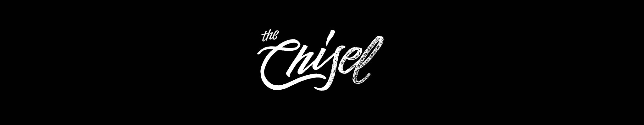 THE CHISEL - Official Merch Store